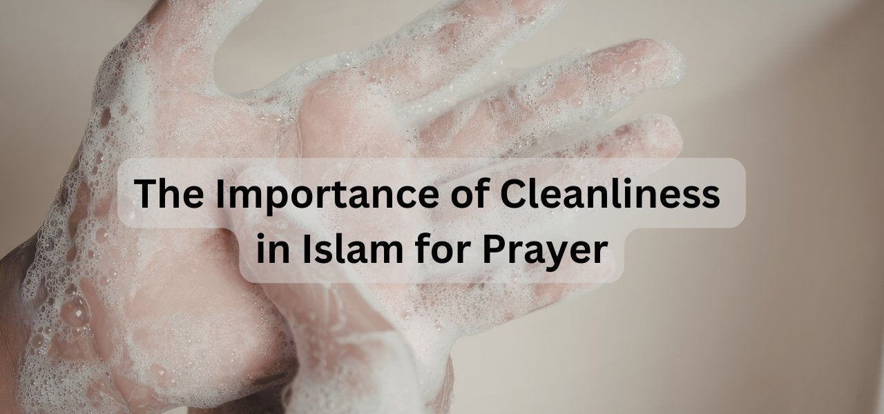 Importance of Cleanliness in Islam for Prayer (Quran & Tayammum Guide)